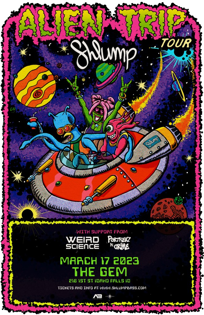 Shlump - Alien Trip Tour in Idaho Falls at The Gem - The Gem Venue